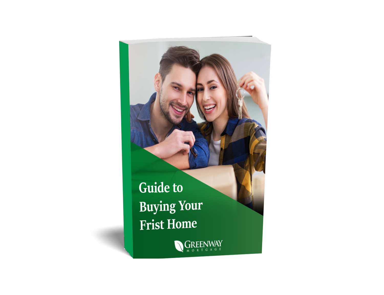 Guide to Buying Your First Home - Greenway Mortgage